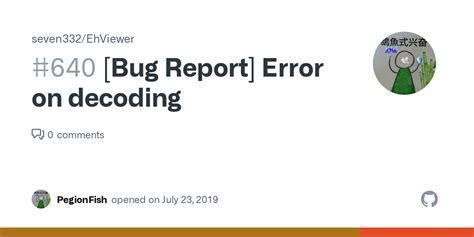 Bug Report Error On Decoding Issue Seven EhViewer GitHub
