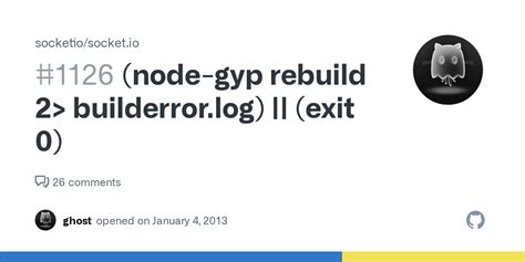 Node Gyp Rebuild 2 Builderrorlog Exit 0 · Issue 1126 · Socketio · Github