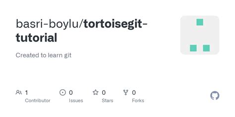 Github Basri Boylutortoisegit Tutorial Created To Learn Git