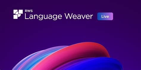 Advancing Linguistic Ai 5 Key Takeaways From Language Weaver Live Rws