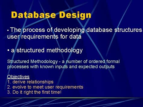 Database Design Database Design The Process Of Developing
