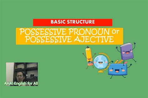 Posssessive Pronoun Or Possessive Adjective