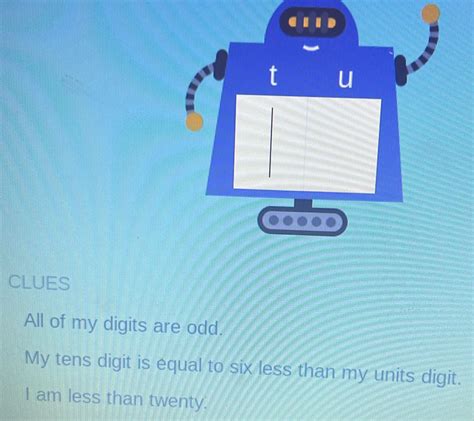 Solved T U Clues All Of My Digits Are Odd My Tens Digit Is Equal To