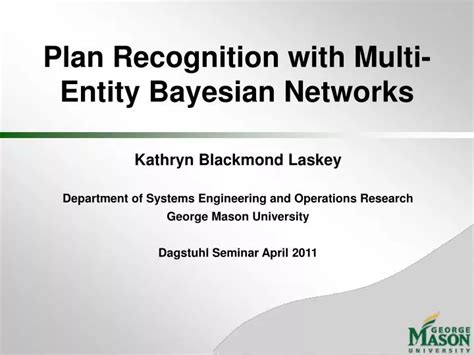 PPT Plan Recognition With Multi Entity Bayesian Networks PowerPoint Presentation ID