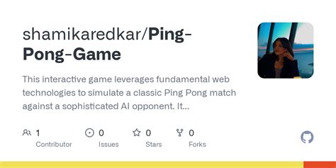 Github Shamikaredkar Ping Pong Game This Interactive Game Leverages Fundamental Web