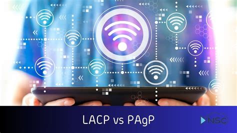 Lacp Vs Pagp Choosing The Right Protocol Nsc