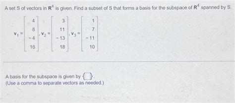 solved a set s of vectors in r4 is given find a subset of s