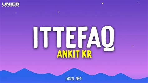 ittefaq ankit kr lyrics youtube
