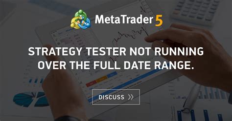 Strategy Tester Not Running Over The Full Date Range Pair Trading Strategy Mql4 And