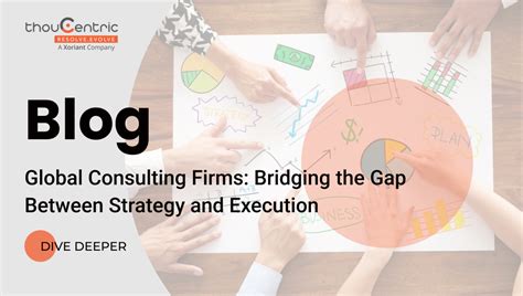 Global Consulting Firms Bridging The Gap Between Strategy And Execution Thoucentric