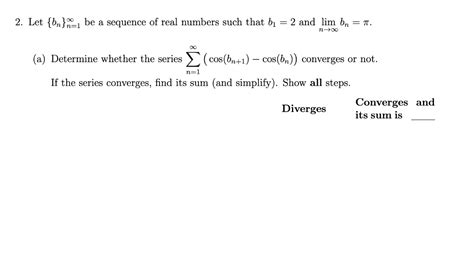 solved let {bn}n 1∞ ﻿be a sequence of real numbers such that