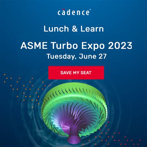 Meet Cadence At Asme Turbo Expo 2023 Computational Fluid Dynamics