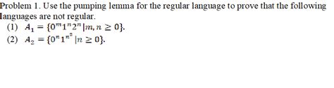Solved Problem Use The Pumping Lemma For The Regular Chegg