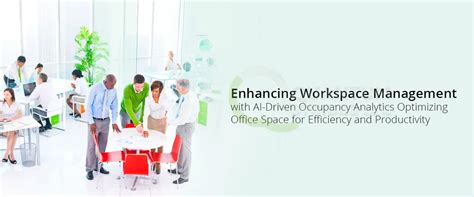 Enhancing Workspace Management With Ai Driven Occupancy Analytics Optimizing Office Space For