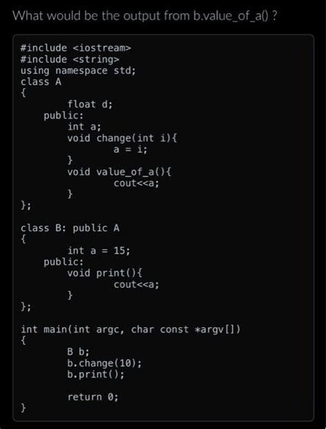 Solved What Would Be The Output From B Value Of A Chegg Com