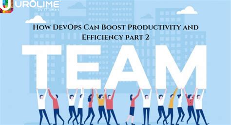 How Devops Can Boost Productivity And Efficiency Part 2 Urolime Blogs