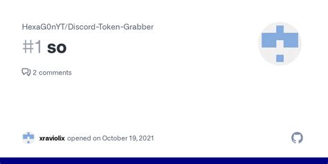 So Issue 1 HexaG0nYT Discord Token Grabber GitHub