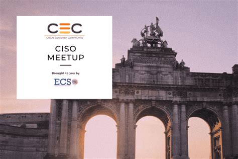 Ecsos Ciso Meetup Brings Together Cisos From Across Europe For The First Time Enabling