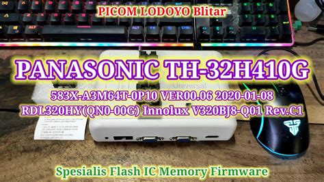 PANASONIC TH-32H410G 583X-A3M64T-0P10 VER00.06 2020-01-08 RDL320HY(QN0 ...