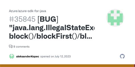 [bug] java lang illegalstateexception block blockfirst blocklast