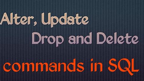 Alter Update Delete And Drop Command In Sql Part 5 Youtube