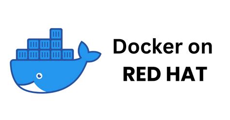 How To Install Docker On Red Hat Linux A Step By Step Guide NetworkSanta