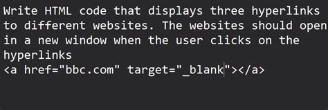 solved write html code that displays three hyperlinks to