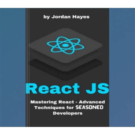 Jual Buku Reactjs Mastering React Advanced Techniques For Seasoned Developers Shopee Indonesia