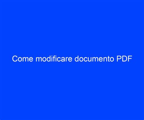 Come Modificare Documento PDF Riccardo De Bernardinis