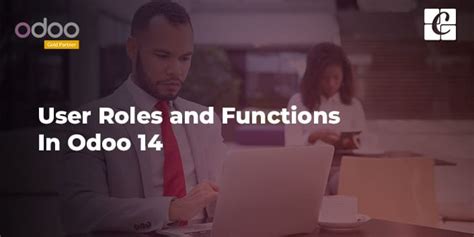 user roles and functions in odoo 14 odoo14