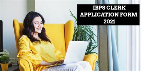IBPS Clerk Application Form Link Activated At Ibps In Apply For Vacancies Now