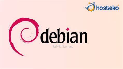 Debian Pengertian Fungsi Dan Keunggulan Hosteko Blog