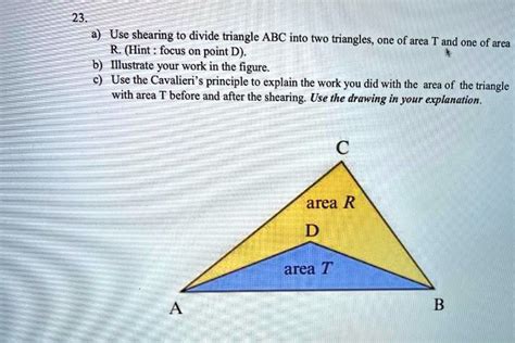 Solved 23 Use Shearing To Divide Triangle Abc Into Two Triangles One
