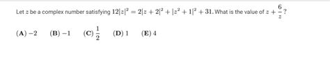 Solved 6 Let Z Be A Complex Number Satisfying 1221 212