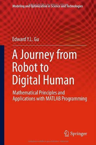 A Journey From Robot To Digital Human Mathematical Principles And Applications With Matlab