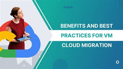 Benefits And Best Practices For Vm Cloud Migration Ismile Technologies