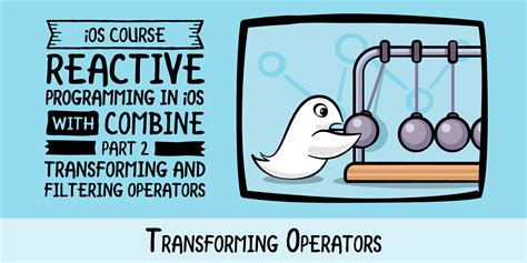 Reactive Programming In Ios With Combine Episode 8 Transforming
