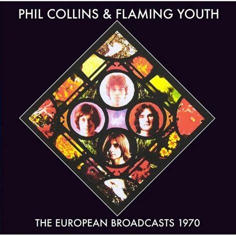 Phil Collins And Flaming Youth The European Broadcasts 1970 Cd