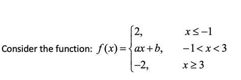 Solved Determine The Values Of A And B So That The Function Chegg Com