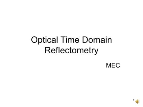 Optical Time Domain Reflectometry Ppt Cameras And Camcorders