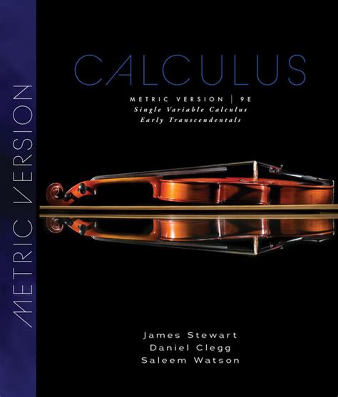 Single Variable Calculus Early Transcendentals Metric Edition 9th