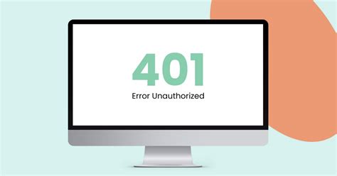 Understanding And Fixing The Error 401 Unauthorized Issue