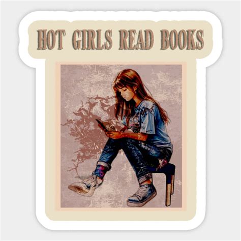 Hot Girls Read Books Design Read Books Sticker Teepublic