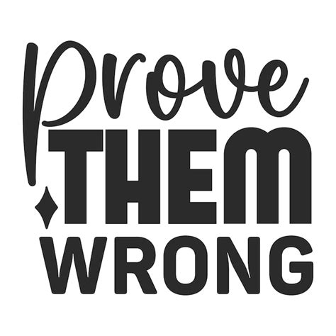 premium vector prove them wrong print