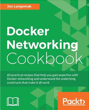 Docker Networking Cookbook Is Now Available Das Blinken Lichten