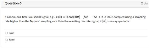 Solved If Continuous Time Sinusoidal Signal E G
