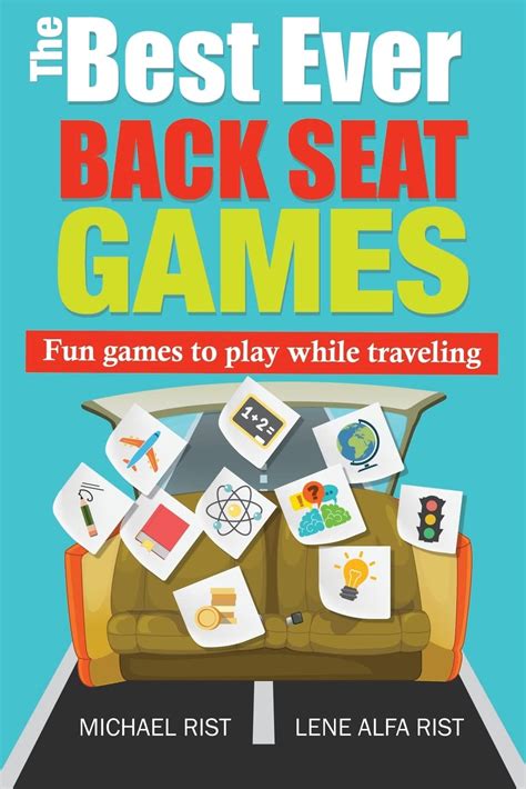 The Best Ever Back Seat Games Fun Games To Play While You