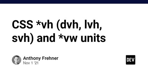 Css Vh Dvh Lvh Svh And Vw Units Dev Community