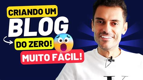 Como Criar Um Blog Completamente Do Zero é Fácil Youtube