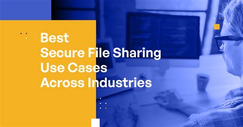Business File Sharing And Software Secure Solutions And Uses